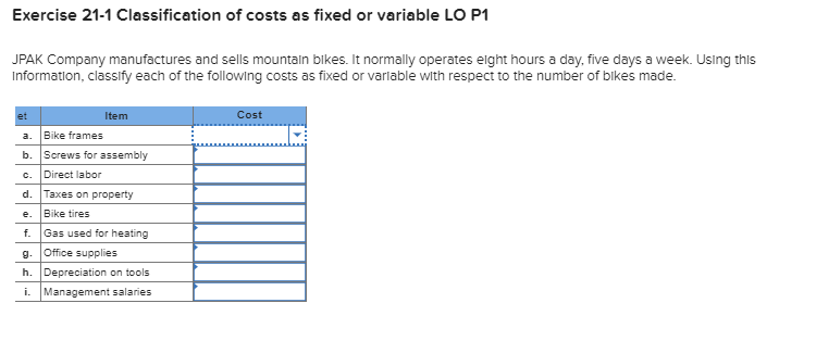 Solved Exercise 21-1 Classification of costs as fixed or | Chegg.com Solved Exercise 21-1 Classification of costs as fixed or | Chegg.com