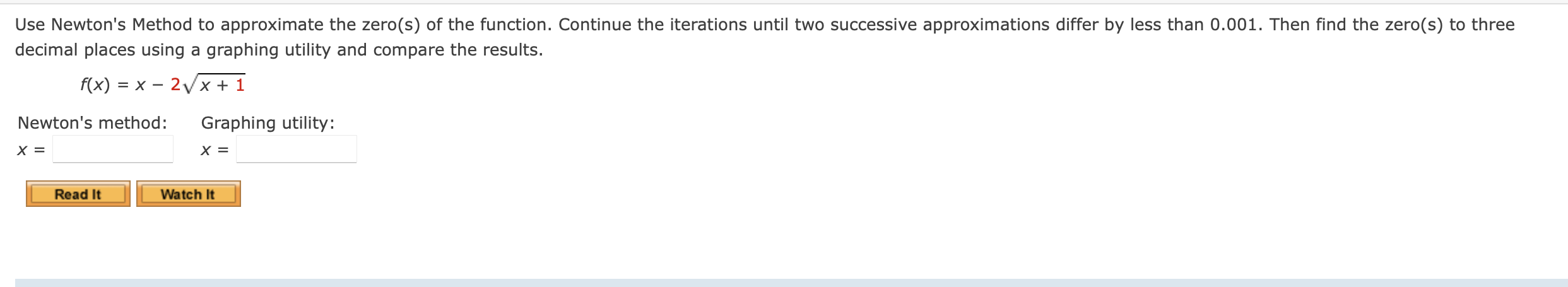 Solved Use Newton's Method to approximate the zero(s) of the | Chegg.com