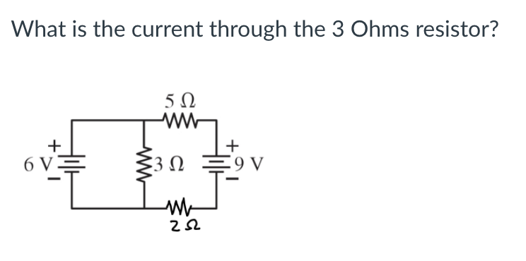 Solved What is the current through the 3 Ohms resistor? 512 | Chegg.com