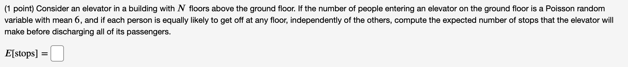 Solved (1 point) Consider an elevator in a building with 𝑁 | Chegg.com