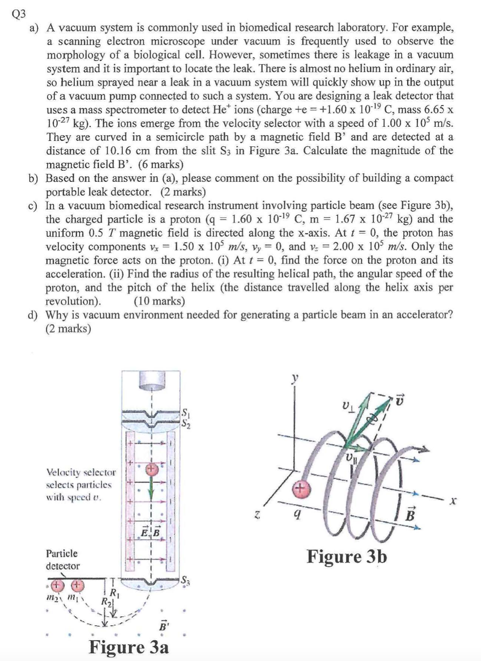 Solved Q3 a) A vacuum system is commonly used in biomedical | Chegg.com