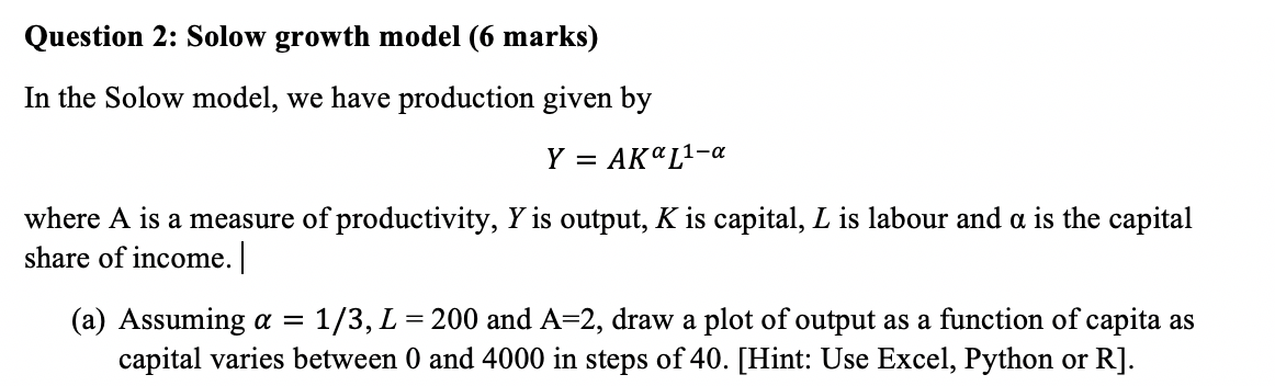 Solved Question 2: Solow growth model (6 marks) In the Solow | Chegg.com Solved Question 2: Solow growth model (6 marks) In the Solow | Chegg.com
