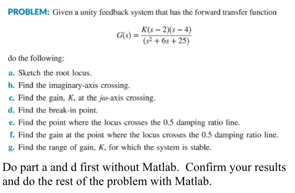 Solved Problem Given A Unity Feedback System That Has The 