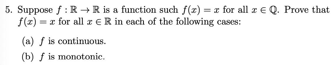 Solved : = 5. Suppose f:R + R is a function such f(x) = x | Chegg.com
