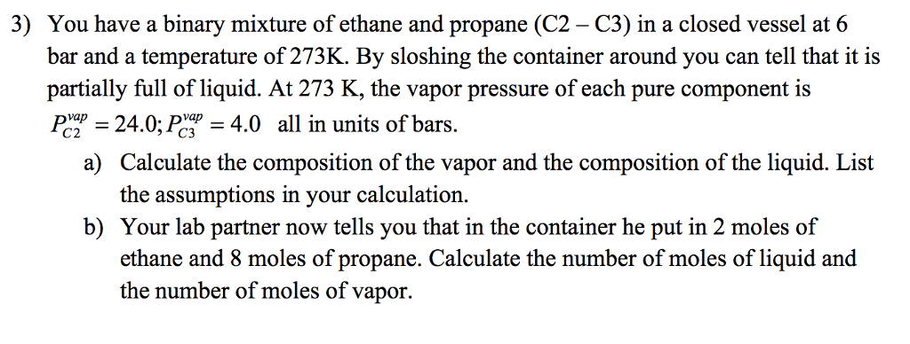 3) You have a binary mixture of ethane and propane | Chegg.com