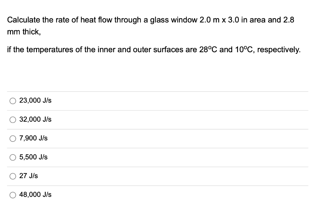 Solved Calculate the rate of heat flow through a glass | Chegg.com