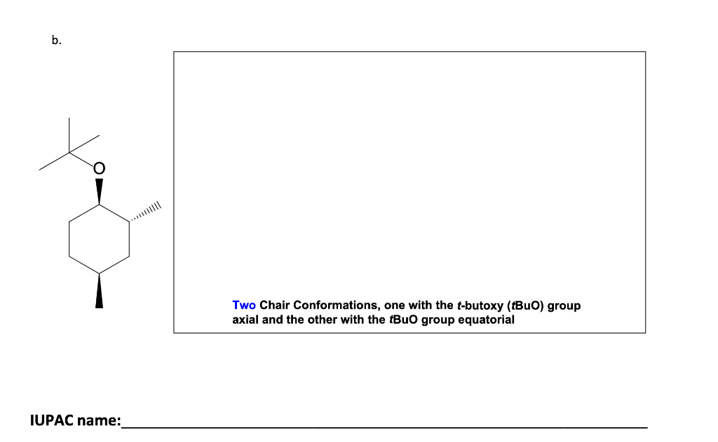 Solved b. Two Chair Conformations, one with the t-butoxy | Chegg.com