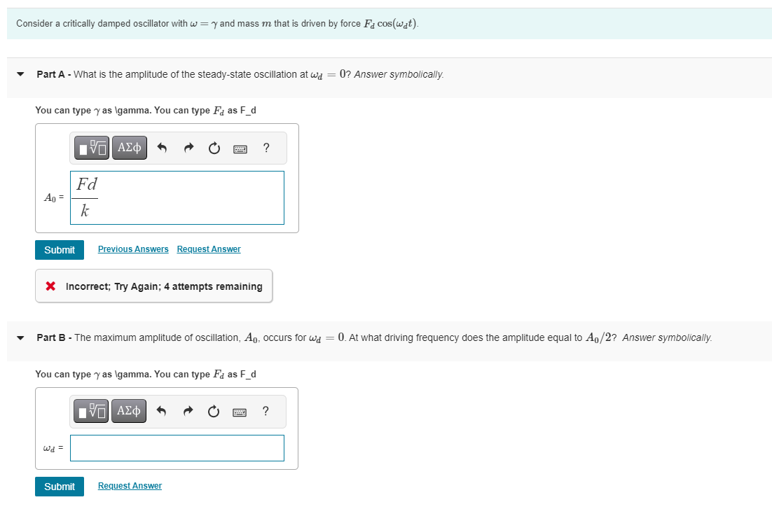 Solved Consider a critically damped oscillator with ω=γ and | Chegg.com