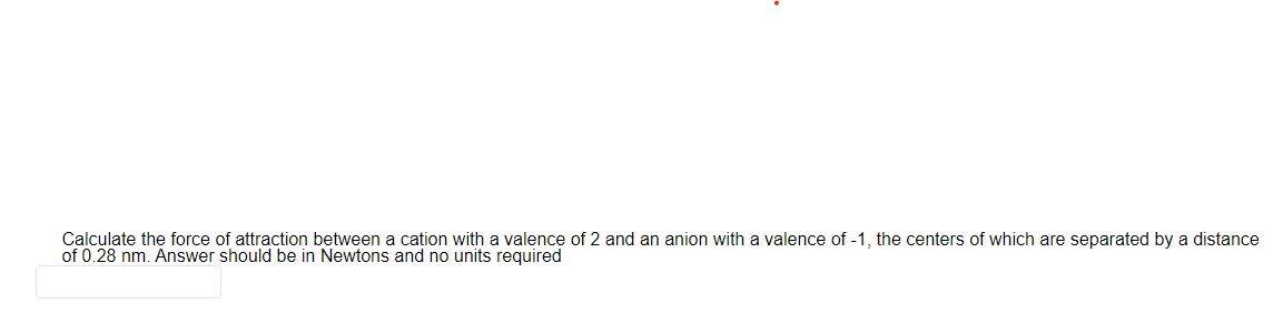 Calculate the force of attraction between a cation | Chegg.com