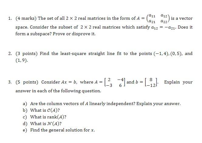 Solved 1. (4 marks) The set of all 2×2 real matrices in the | Chegg.com