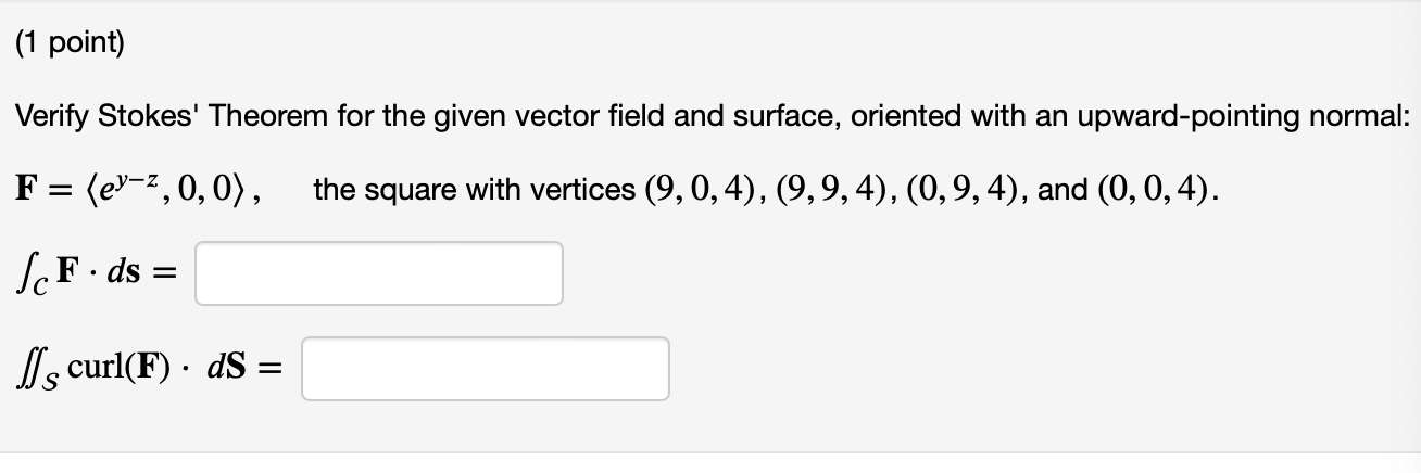 Solved Verify Stokes' Theorem for the given vector field and | Chegg.com