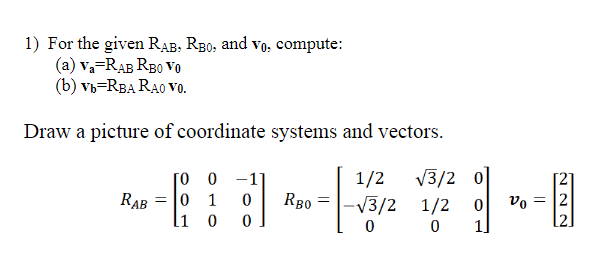 Solved 1) For the given RAB,RB0, and v0, compute: (a) | Chegg.com