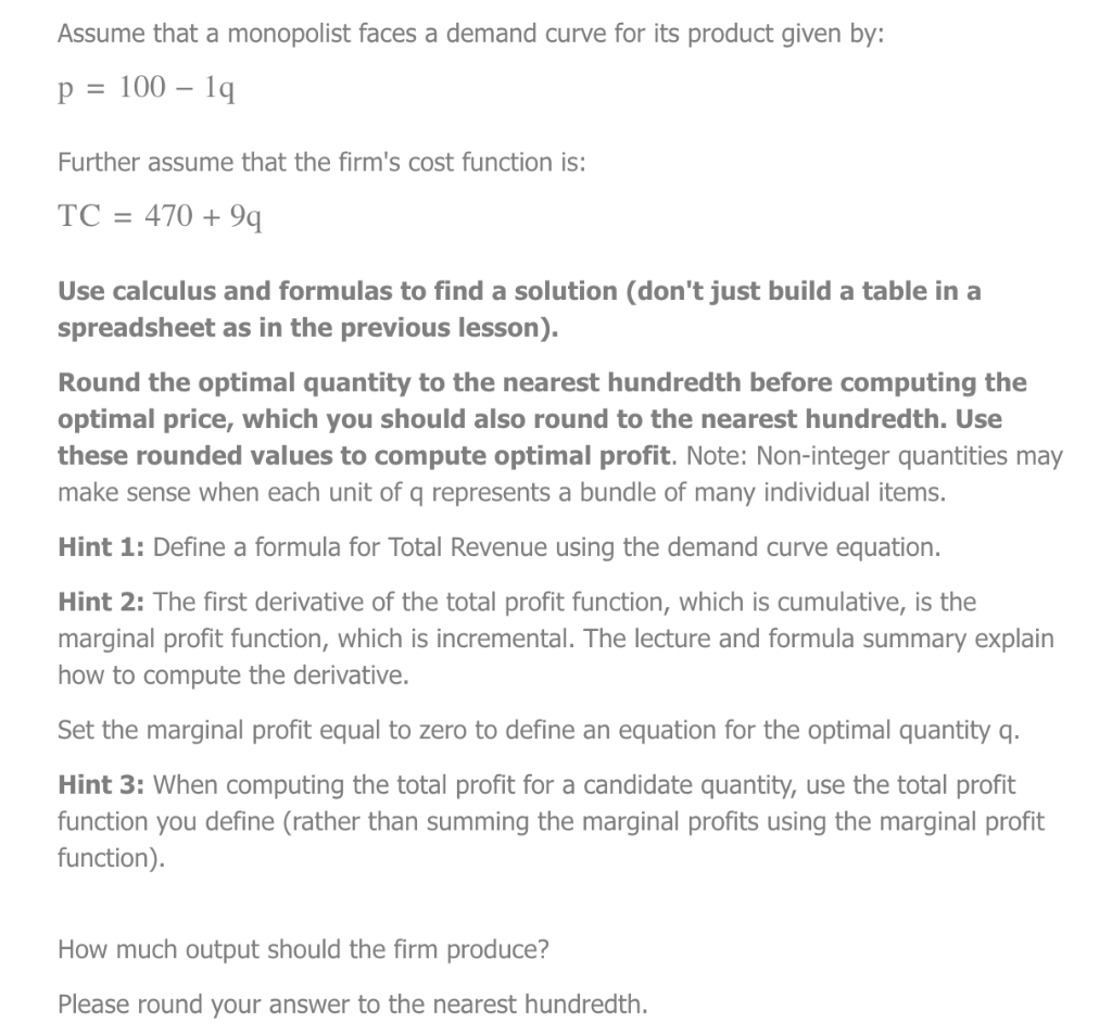 Solved Assume that a monopolist faces a demand curve for its | Chegg.com