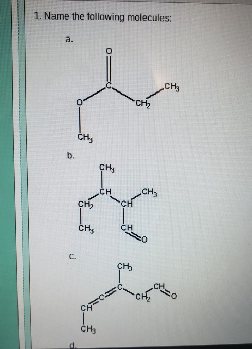 Solved 1. Name the following molecules: CH3 CH2 CH3 CH3 CH | Chegg.com