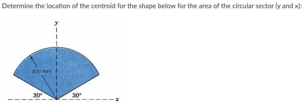 Solved Determine the location of the centroid for the shape | Chegg.com