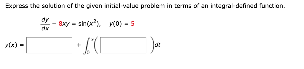 Solved Express the solution of the given initial-value | Chegg.com
