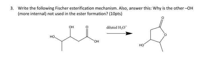 Solved 3. Write the following Fischer esterification | Chegg.com