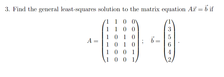 Solved 3. Find the general least-squares solution to the | Chegg.com