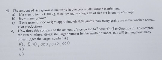 Solved 4) The amount of rice grown in the world in one year | Chegg.com