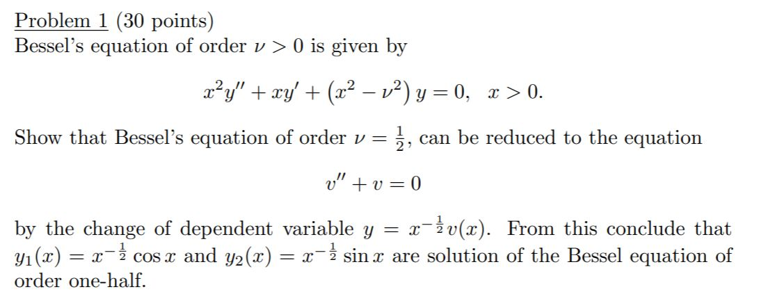 Solved Problem 1 (30 points) Bessel's equation of order v > | Chegg.com