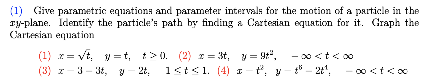 Solved (1) Give parametric equations and parameter intervals | Chegg.com
