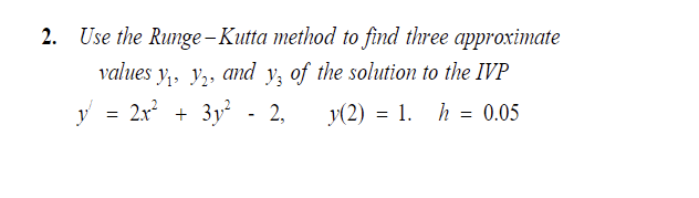 Solved Use the Runge-Kutta method to find three approximate | Chegg.com