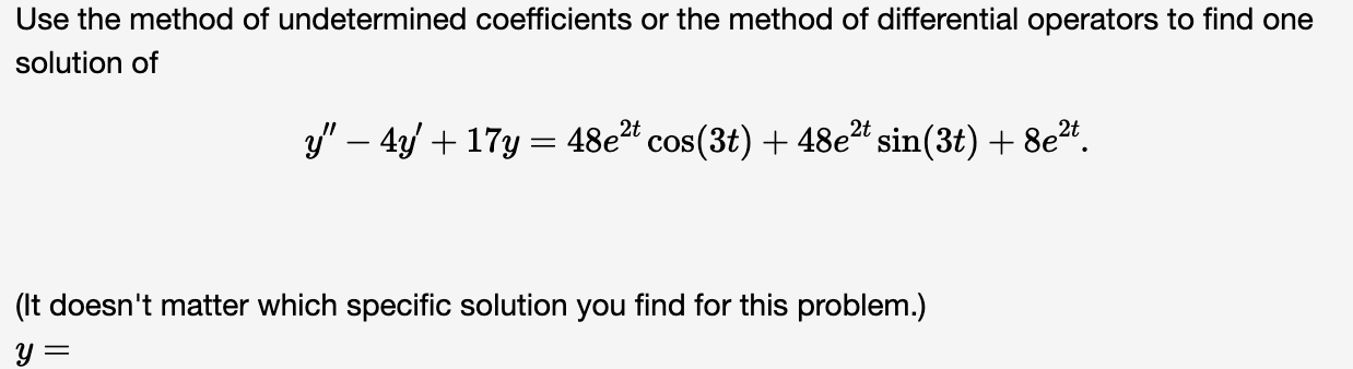 Solved Use the method of undetermined coefficients or the | Chegg.com