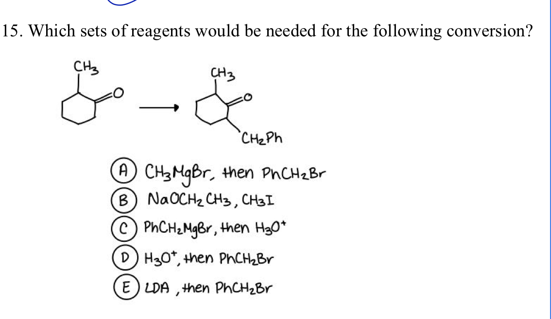 Solved 15. Which sets of reagents would be needed for the | Chegg.com