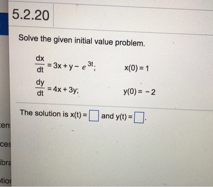Solved 5.2.20 Solve the given initial value problem. dx dt | Chegg.com