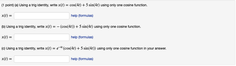 Solved (1 point) (a) Using a trig identity, write x(t) = | Chegg.com