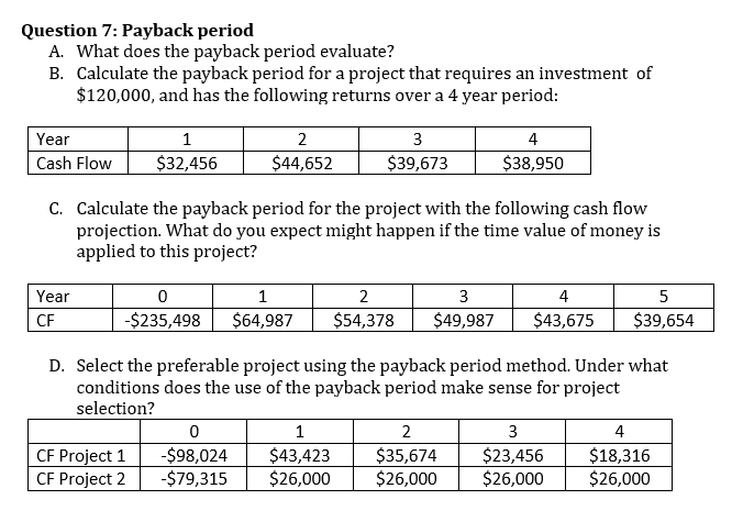 Solved Question 7: Payback period A. What does the payback | Chegg.com