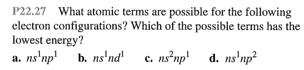 Solved P22.27 What atomic terms are possible for the | Chegg.com