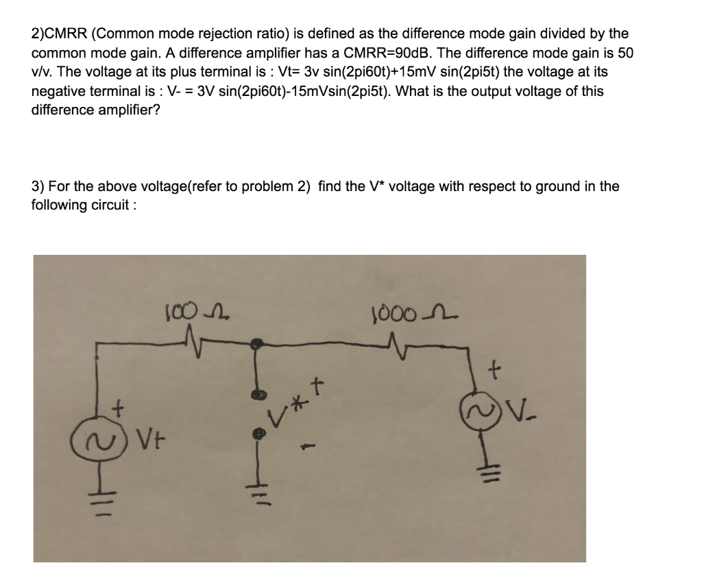 Solved 2)CMRR (Common mode rejection ratio) is defined as | Chegg.com