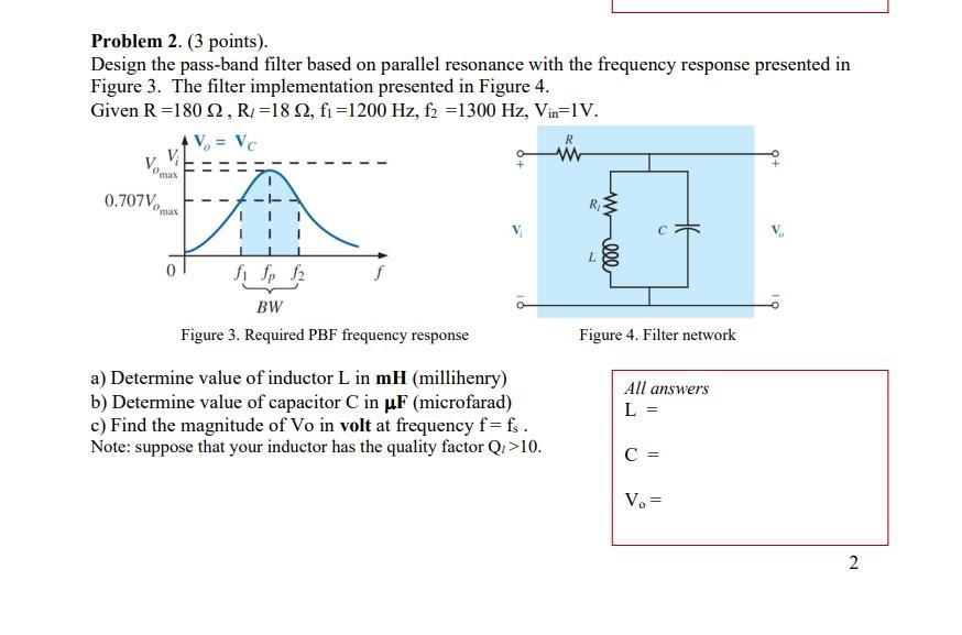 Solved Problem 1. ( 3 points). Design the pass-band filter | Chegg.com