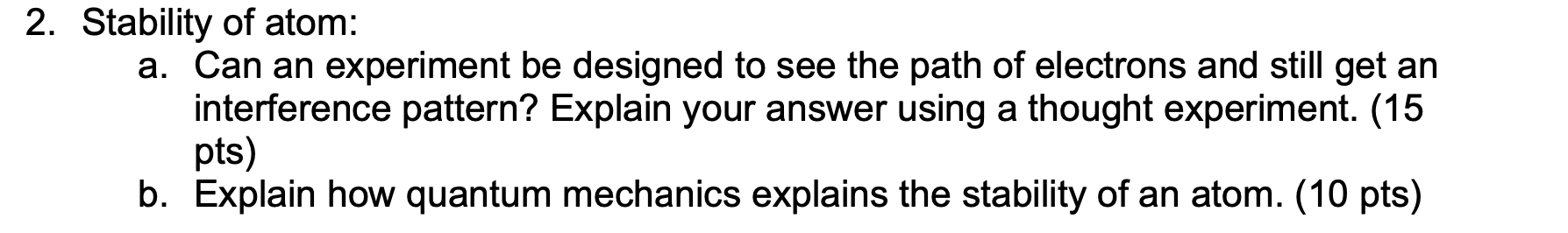 Solved 2. Stability of atom: a. Can an experiment be | Chegg.com