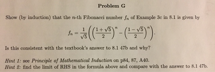 Solved Problem G Show (by induction) that the n-th Fibonacci | Chegg.com