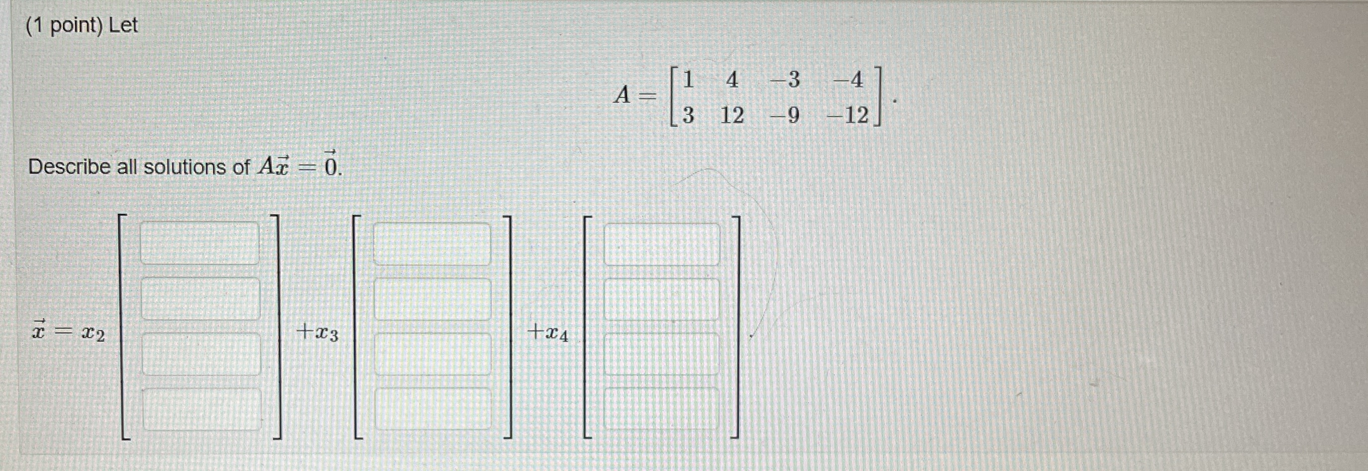 Solved (1 point) Let \\[ A=\\left[\\begin{array}{cccc} 1 & 4 | Chegg.com
