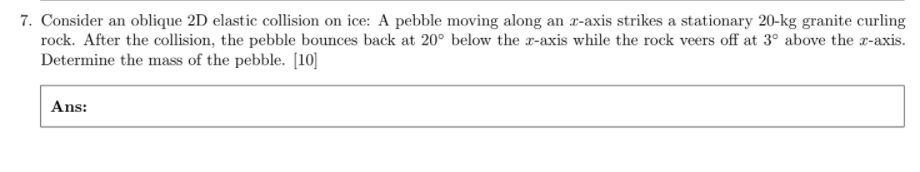 Solved 7. Consider an oblique 2D elastic collision on ice: A | Chegg.com