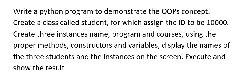 Solved Write A Python Program To Demonstrate The Oops