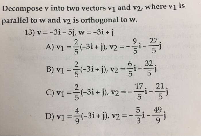 Solved Decompose v into two vectors v1 and v2, where vi is | Chegg.com