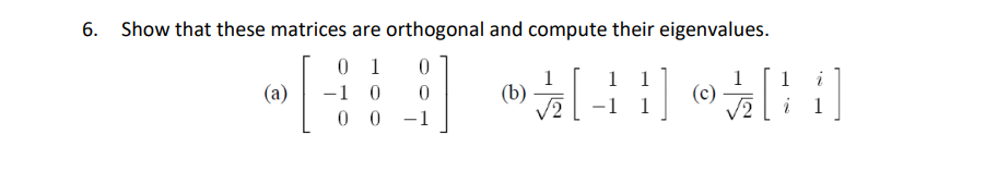 Solved 6. Show that these matrices are orthogonal and | Chegg.com
