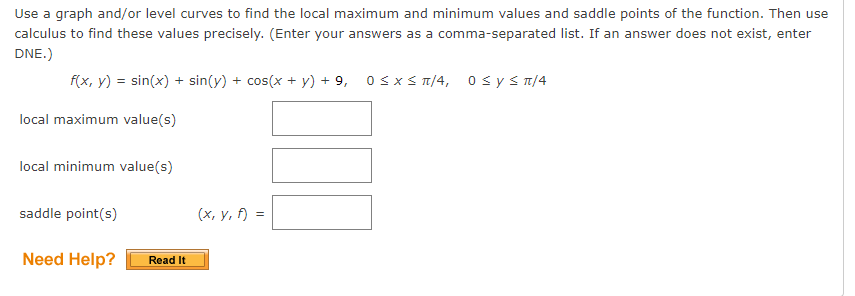 Solved Use a graph and/or level curves to find the local | Chegg.com