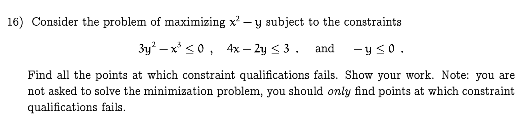 Solved 16) Consider the problem of maximizing x? — y subject | Chegg.com