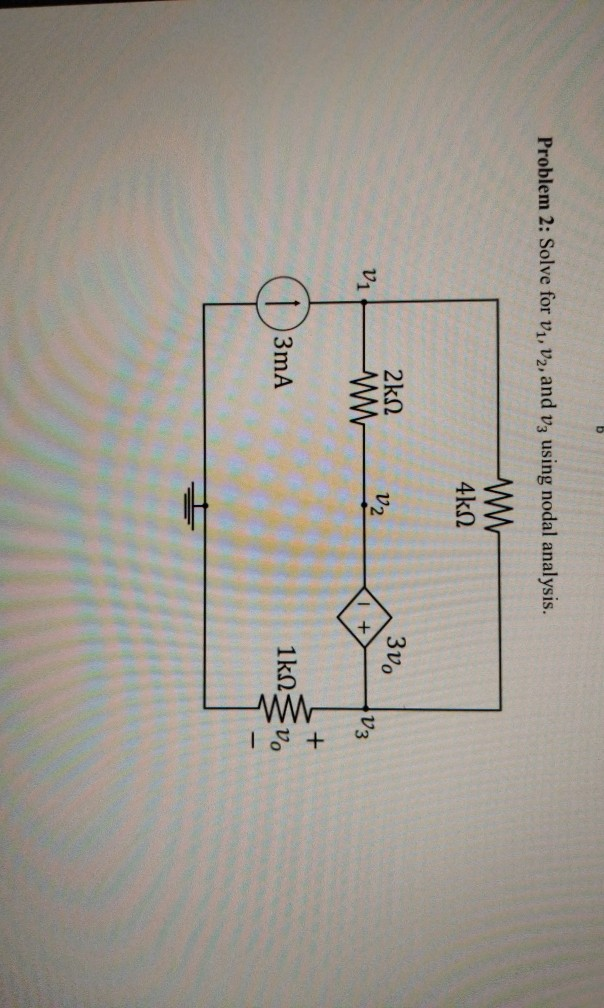 Solved Problem 2: Solve for V1, V2, and v3 using nodal | Chegg.com