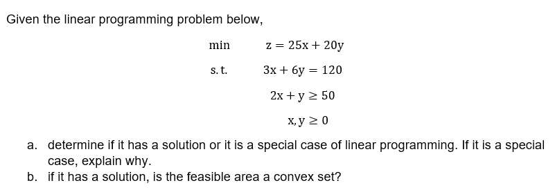 Solved Given the linear programming problem below, min z = | Chegg.com