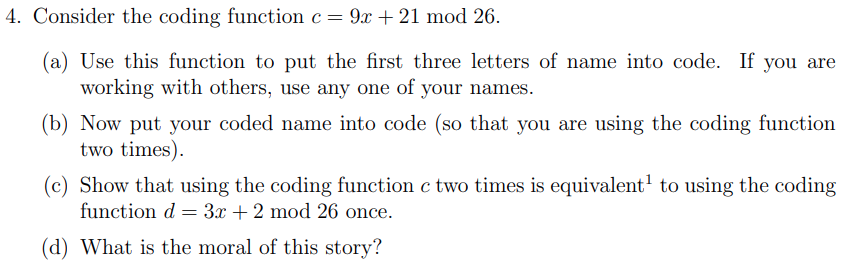 Solved 4. Consider the coding function c = 9x + 21 mod 26. | Chegg.com