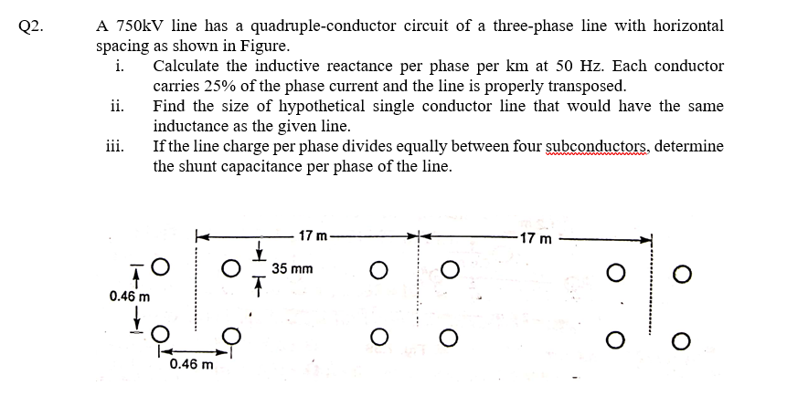 Solved Q2 . A 750kV line has a quadruple-conductor circuit | Chegg.com
