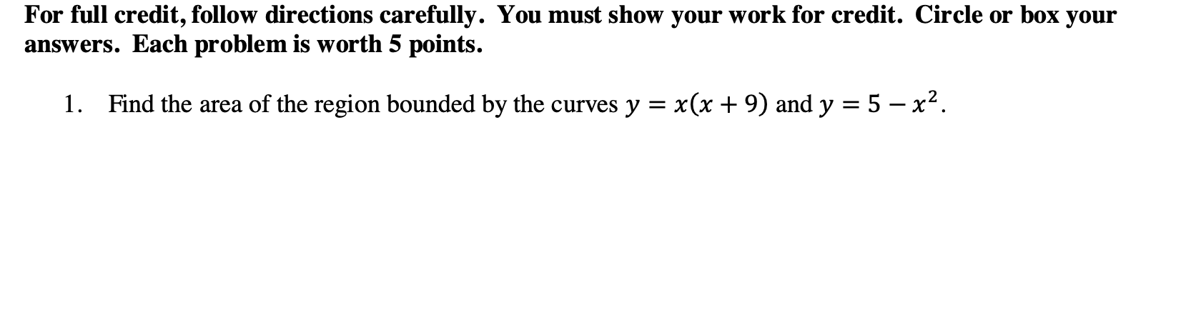 Solved For full credit, follow directions carefully. You | Chegg.com