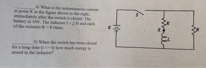 Solved 4) What is the instantaneous current at point X in | Chegg.com