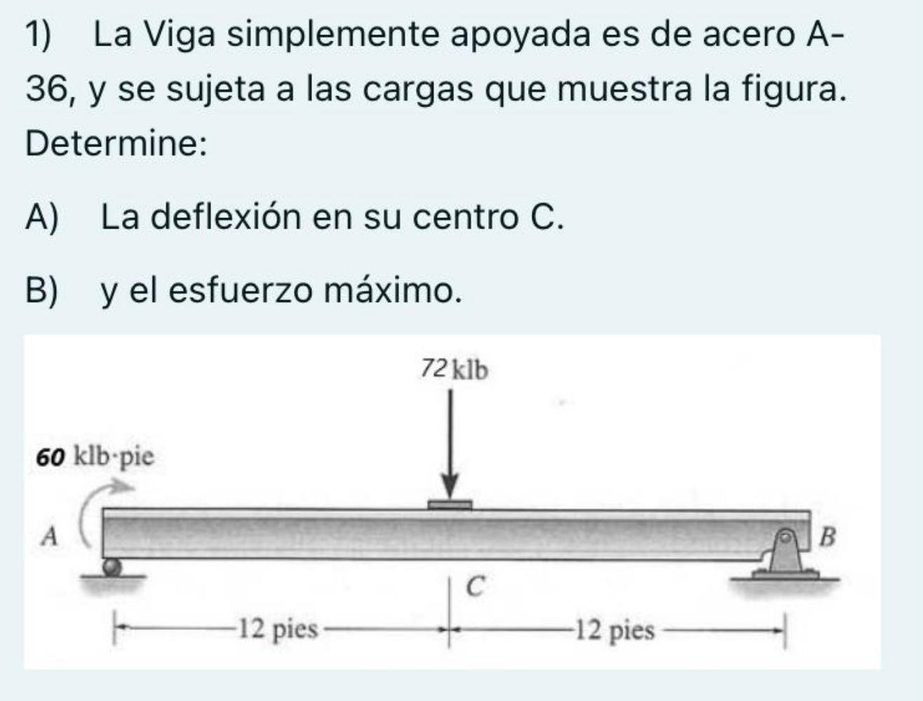 Solved 1) La Viga simplemente apoyada es de acero A36 , y se | Chegg.com